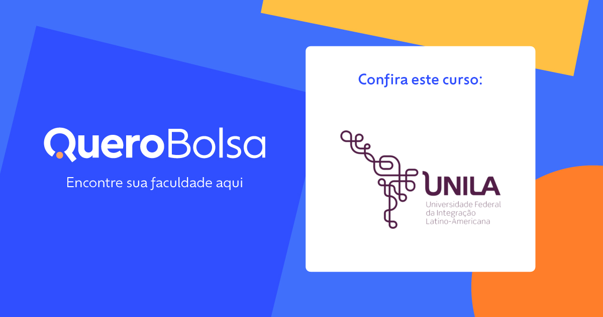 UNILA - UNIVERSIDADE FEDERAL DA INTEGRAÇÃO LATINO-AMERICANA | Quero Bolsa