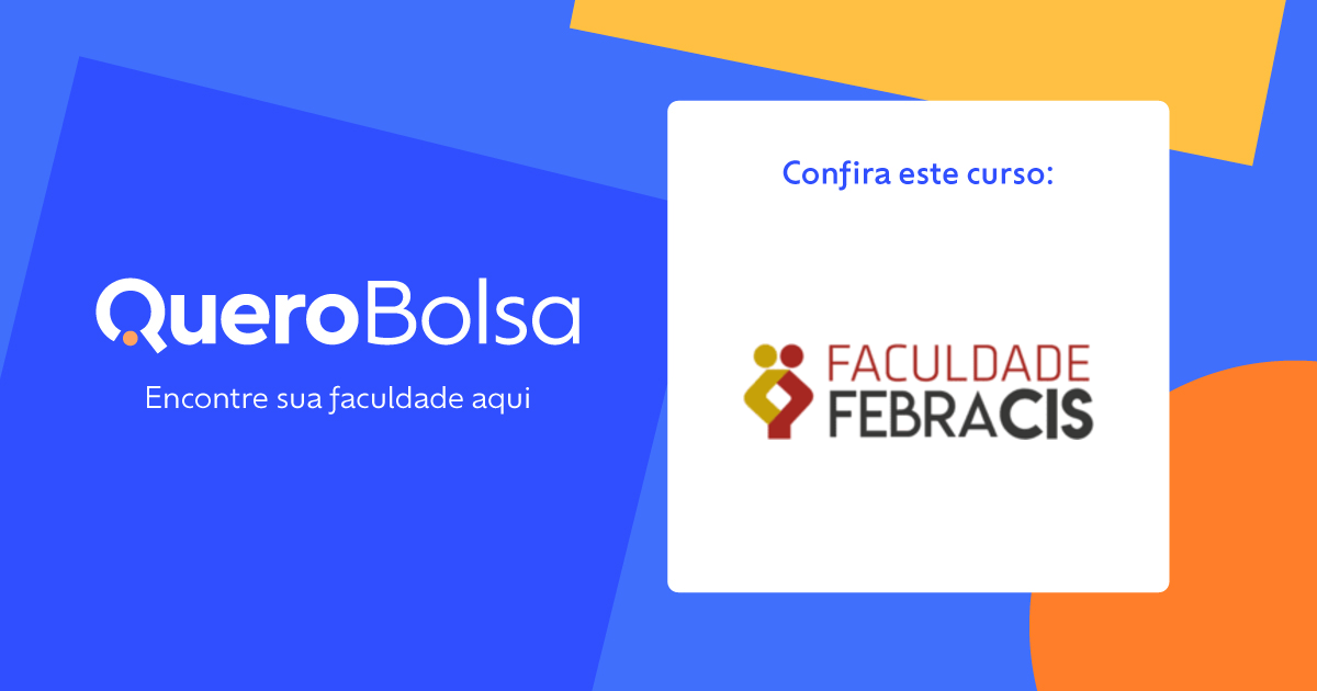 Faculdade Febracis 2021 - Bolsas, Cursos e Informações | Quero Bolsa
